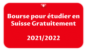Bourses d'études en Suisse 2021/2022 - Etudier Gratuitement en Suisse