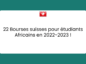 Les 29 offres de Bourses Master en Suisse 2022-2023