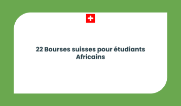 48 Bourses d'études en Suisse 2023-2024 pour les étrangers